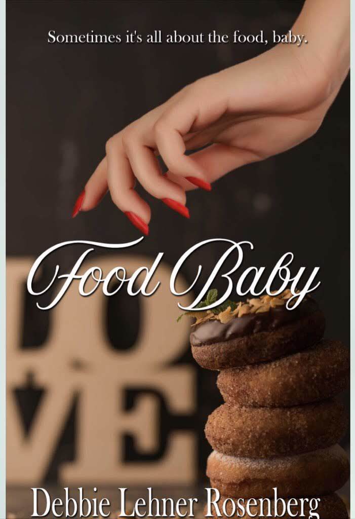 FOOD BABY by Debbie Lehner Rosenberg | Goodreads