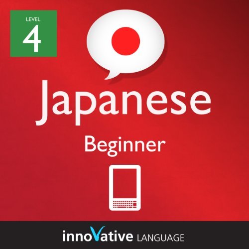 Learn Japanese - Level 4: Beginner Japanese Volume 2 (Enhanced Version ...