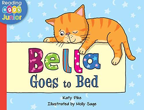Bella Goes to Bed: A Bella the Cat Book (US version) by Katy Pike ...