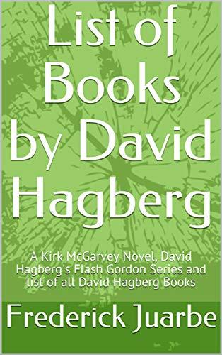 List of Books by David Hagberg: A Kirk McGarvey Novel, David Hagberg's Flash Gordon Series and ...