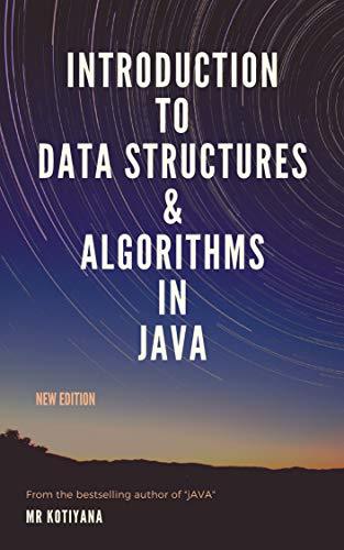 Introduction To Data Structures and Algorithms in Java by M.R. Kotiyana ...
