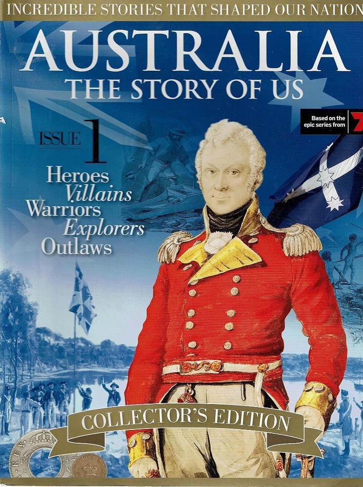 Australia The Story of Us. Issue 1: Heroes, Villains, Warriors ...
