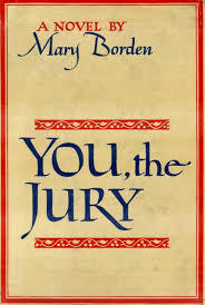 You, the Jury by Mary Borden | Goodreads