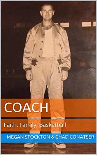 Coach: Faith, Family, Basketball by Megan Stockton | Goodreads
