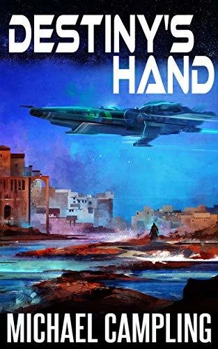 Destiny's Hand by Michael Campling | Goodreads