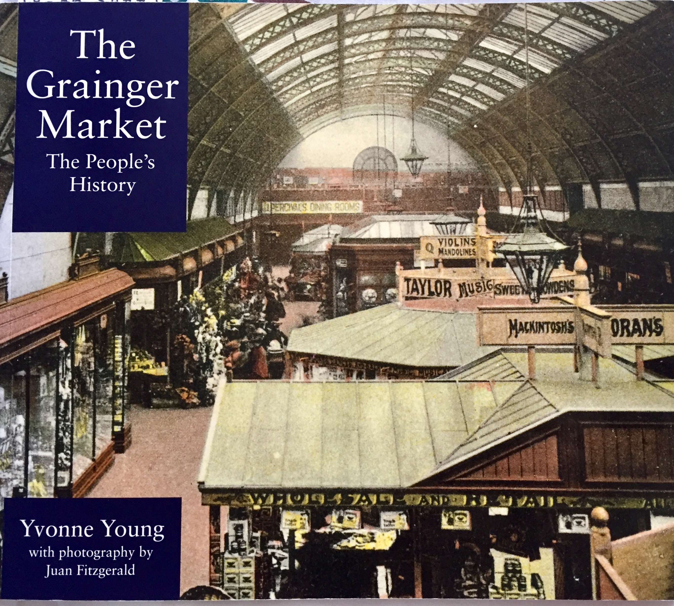 The Grainger Market The People's History by Yvonne Young | Goodreads