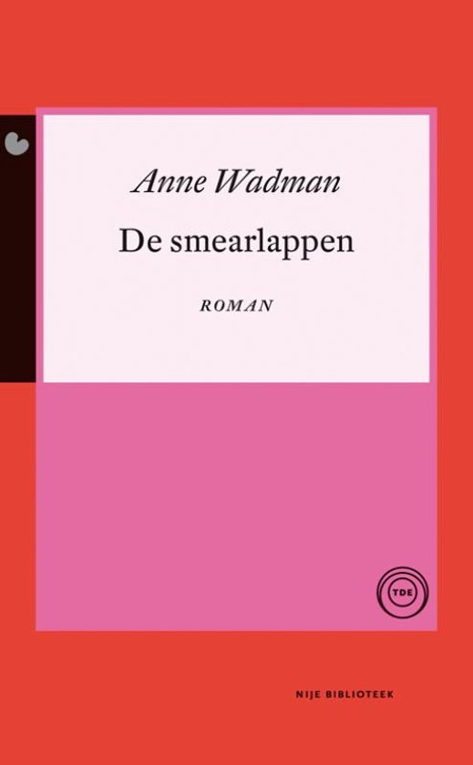De smearlappen by Anne Wadman | Goodreads
