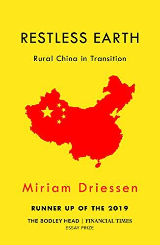 The Restless Earth: Rural China in Transition by Miriam Driessen ...
