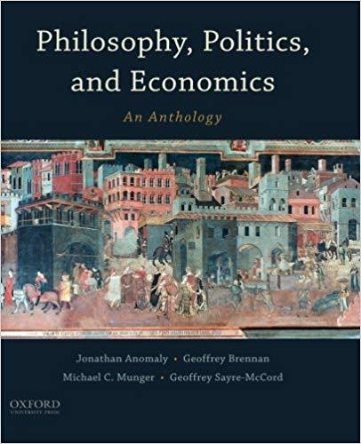 Philosophy, Politics, and Economics: An Anthology by Jonathan Anomaly ...