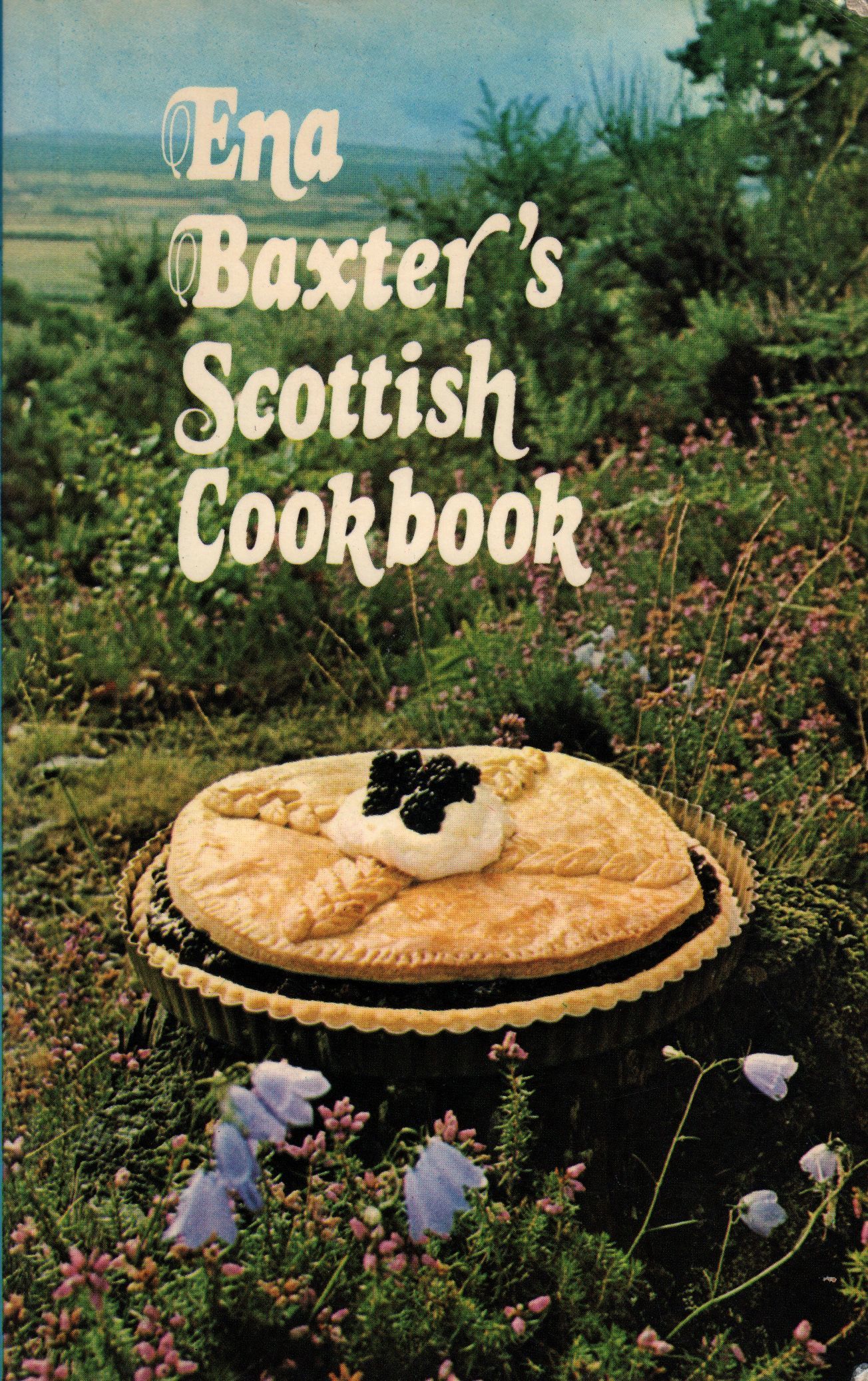 Ena Baxter's Scottish Cookbook by Ena Baxter | Goodreads