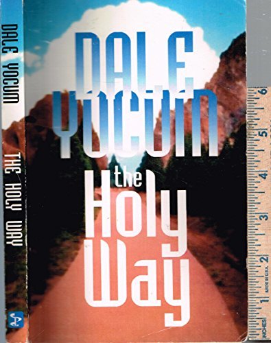 The Holy Way (Studies in the Doctrine of Holiness) by Dale M. Yocum ...