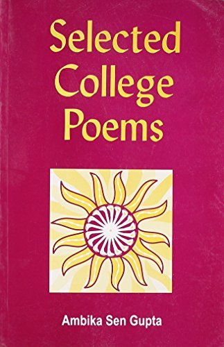 Selected College Poems by Ambika Sen Gupta | Goodreads