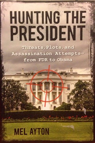 Hunting the President by Mel Ayton | Goodreads