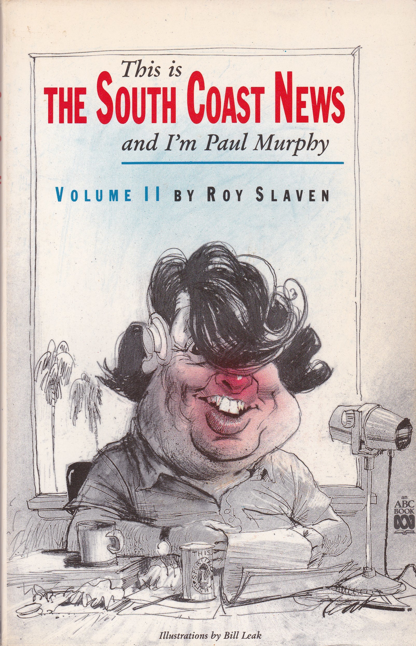 This Is the South Coast News and I'm Paul Murphy Vol 2 by Roy Slaven ...