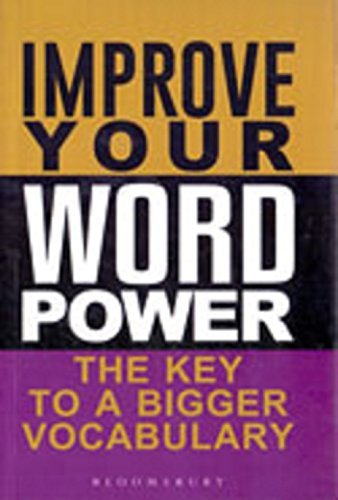 Improve Your Word Power: The Key to a Bigger Vocabulary by Bloomsbury ...