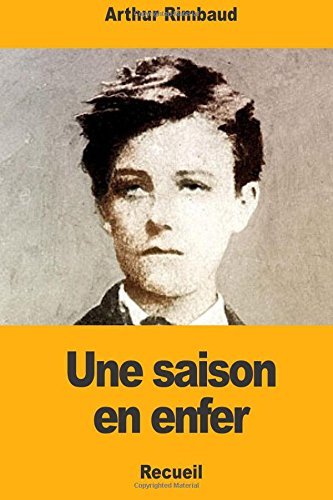 Une saison en enfer (French Edition) by Arthur Rimbaud | Goodreads