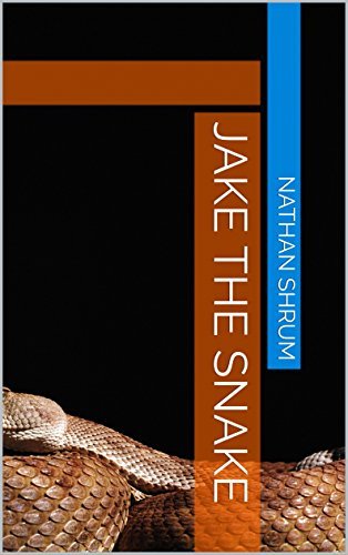 Jake the Snake by Nathan Shrum | Goodreads