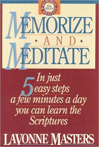 Memorize and Meditate: In just 5 easy steps a few minutes a day you can ...