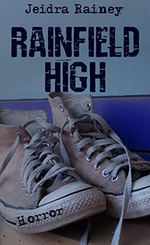 Rainfield High by Jeidra Rainey | Goodreads