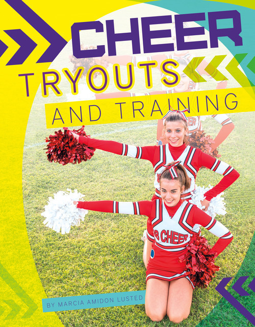 Cheer Tryouts and Training (Cheerleading) by Marcia Amidon Lusted ...