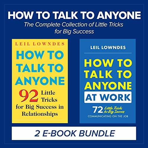 How to Talk to Anyone: The Complete Collection of Little Tricks for Big ...