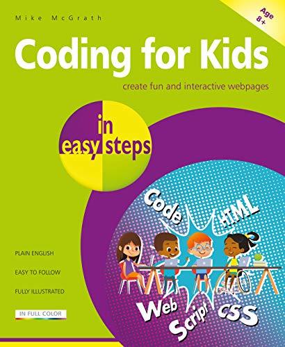Coding for Kids in easy steps by Mike McGrath | Goodreads