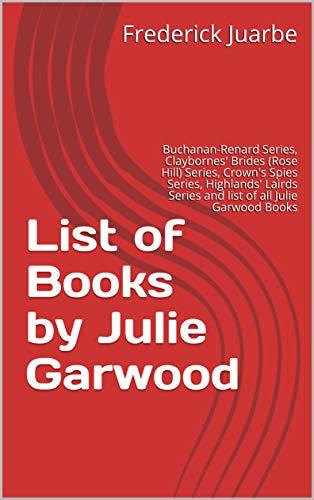List of Books by Julie Garwood: Buchanan-Renard Series, Claybornes ...