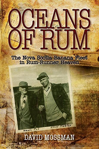 Oceans of Rum: The Nova Scotia Banana Fleet in Rum-Runner Heaven by ...