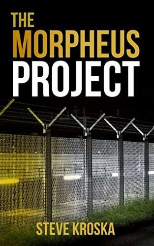 The Morpheus Project (Alex McCade Series) by Steve Kroska | Goodreads