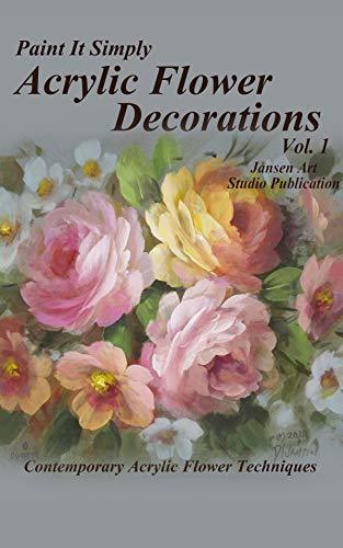 Acrylic Flower Decorations (Volume Book 1) by David Jansen | Goodreads