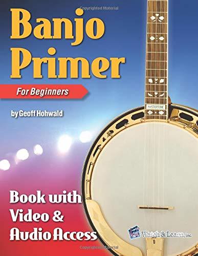 Banjo Primer Book for Beginners: with Online Video & Audio Access by ...