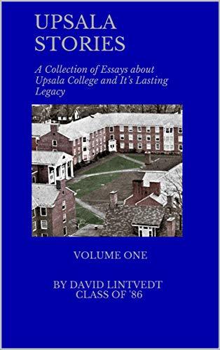 A Collection of Essays about Upsala College and Its Lasting Legacy ...