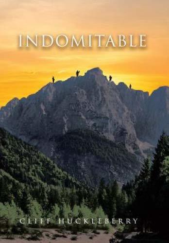 Indomitable by Cliff Huckleberry | Goodreads