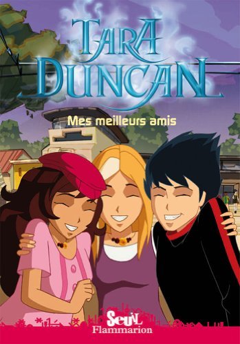 Tara Duncan 2: Mes meilleurs amis by Sophie Audouin-Mamikonian | Goodreads