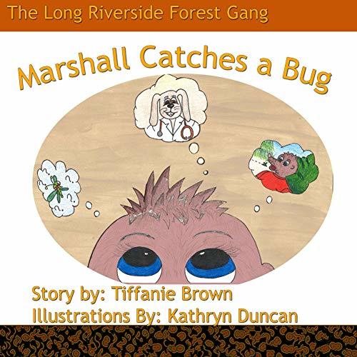 Marshall Catches a Bug by Tiffanie Brown | Goodreads