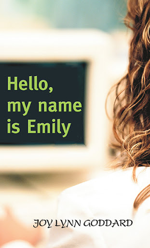 Hello, my name is Emily by Joy Lynn Goddard | Goodreads