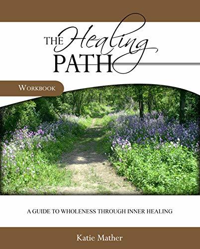 The Healing Path: A Guide to Wholeness Through Inner Healing by Katie Mather | Goodreads