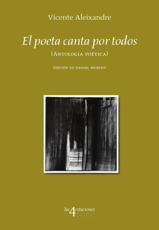 El poeta canta por todos (antología poética) by Vicente Aleixandre ...