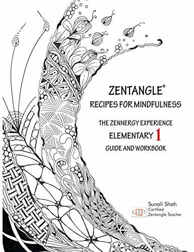 Zentangle Recipes for Mindfulness - The Zennergy Experience by Sunali ...