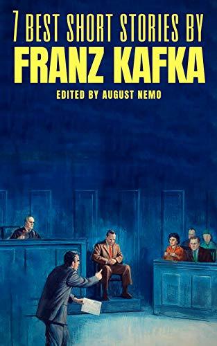 7 best short stories by Franz Kafka by August Nemo | Goodreads