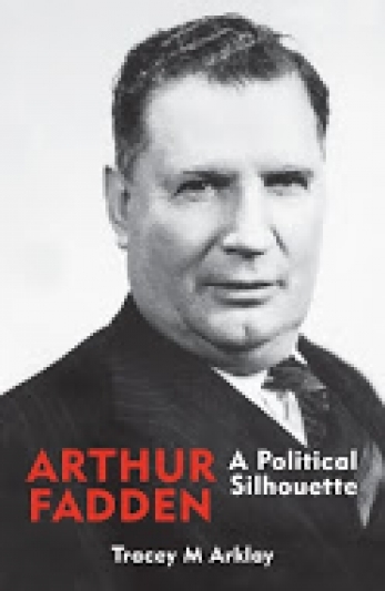 Arthur Fadden: a political silhouette by Tracey M Arklay | Goodreads