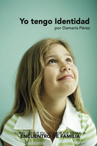 Yo tengo Identidad - Curriculos: Curriculo de Escuela Biblica y Hogar ...