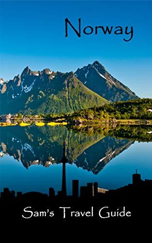 Norway: Essential Travel Tips – all you NEED to know by Sam's Travel ...