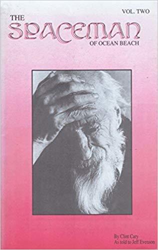 The Spaceman of Ocean Beach, Vol. Two by Clint Cary | Goodreads