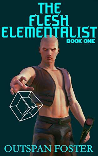 The Flesh Elementalist: Book One of The Flesh Elementalist by Outspan ...