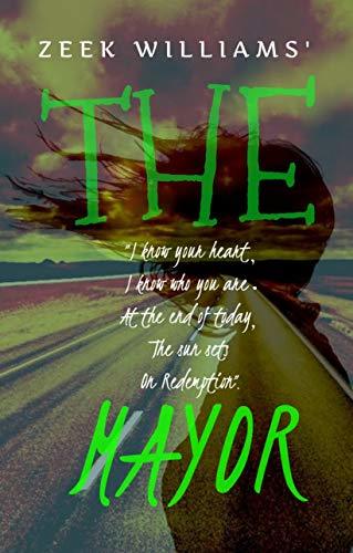 The Mayor by Zeek Williams | Goodreads