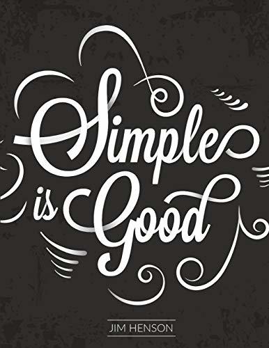 Simple Is Good: Inspirational Quote Journal Book Ruled Lined Page For ...