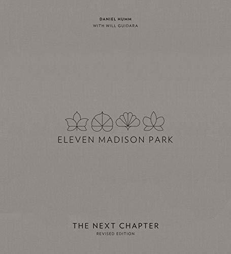 Eleven Madison Park: The Next Chapter, Revised and Unlimited Edition ...