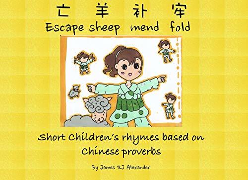Escape sheep mend fold: Short stories and rhymes based on Chinese ...