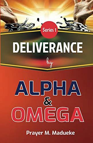 Deliverance by Alpha And Omega: Prepare battle,prayers for total ...